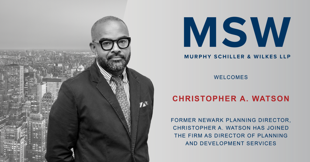 FORMER NEWARK PLANNING DIRECTOR CHRISTOPHER WATSON JOINS MSW - MSW