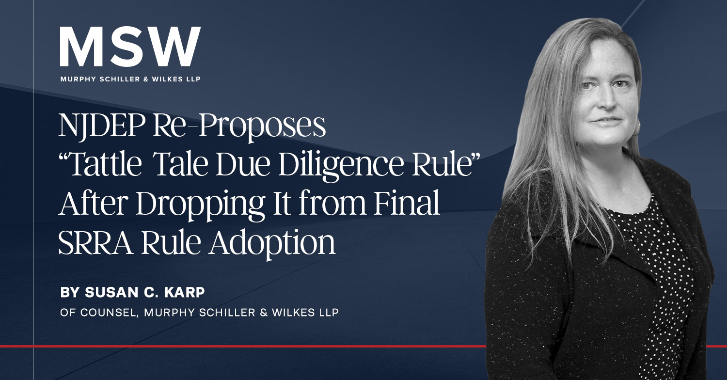 NJDEP Re-Proposes “Tattle-Tale Due Diligence Rule” After Dropping It ...